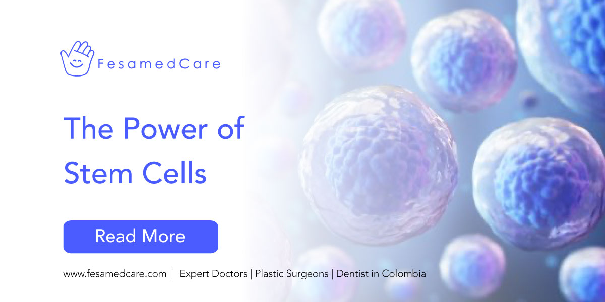 The Power of Stem Cells - Fesamedcare | Consultation with Doctors, Book ...